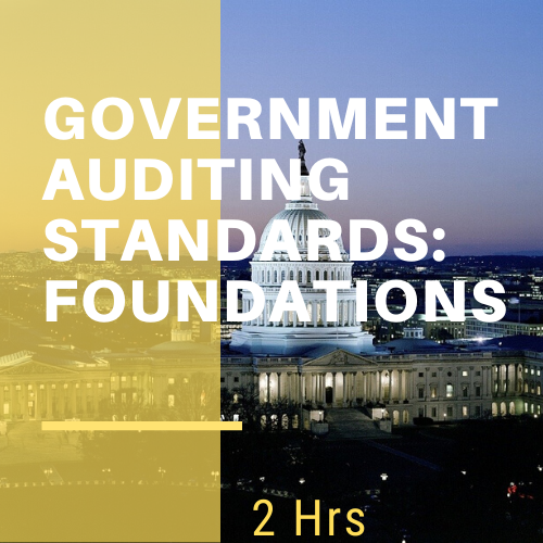 Government Auditing Standards: Foundations • 2 Hrs Yellow Book CPE